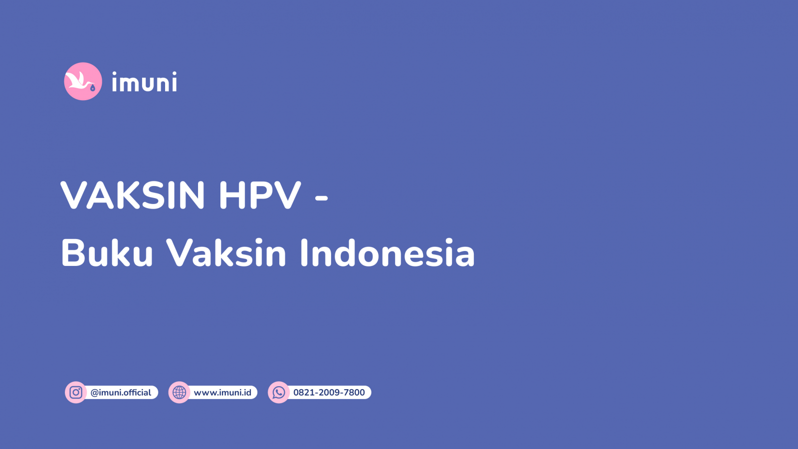 Vaksin HPV - Buku Vaksin Indonesia - imuni