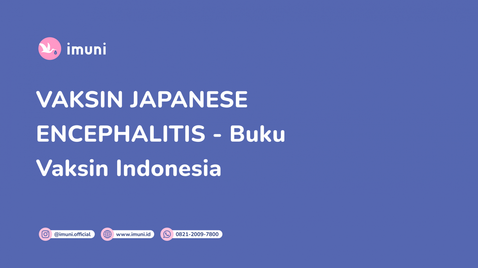 Vaksin Japanese Encephalitis - Buku Vaksin Indonesia - imuni