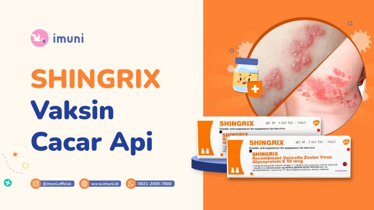 SHINGRIX VAKSIN CACAR API - Vaksin Herpes Zoster - imuni